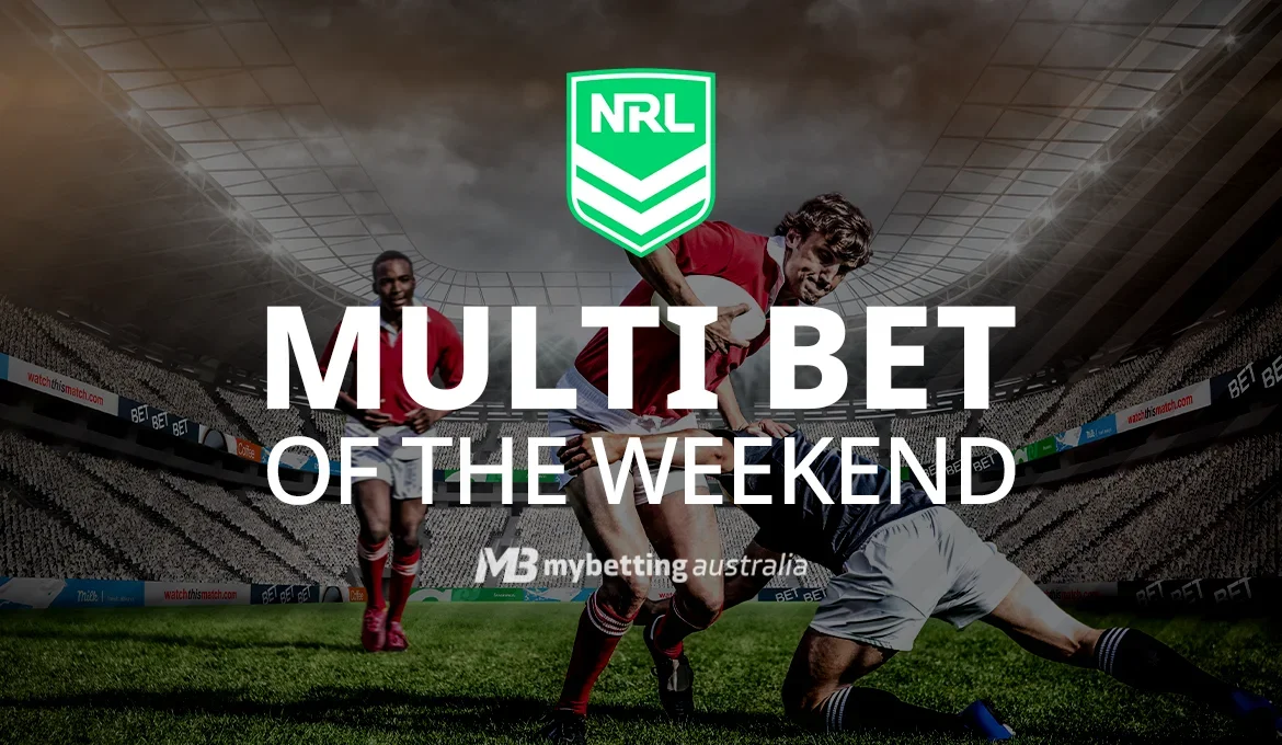 NRL 2025 Best Tips and Multi Bet of the Weekend | Round 16